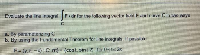 Solved Evaluate the line integral (red to Fodr for the | Chegg.com