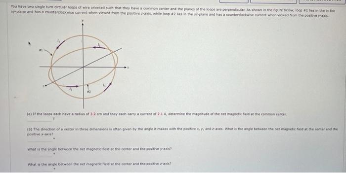 Solved You have two single turn circular loops of wire | Chegg.com