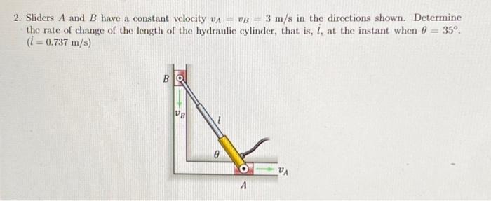 Solved 2. Sliders A and B have a constant velocity VA VB = 3 | Chegg.com