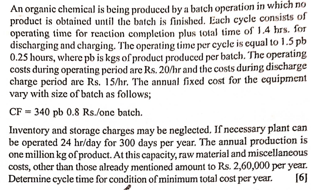Solved An organic chemical is being produced by a batch | Chegg.com