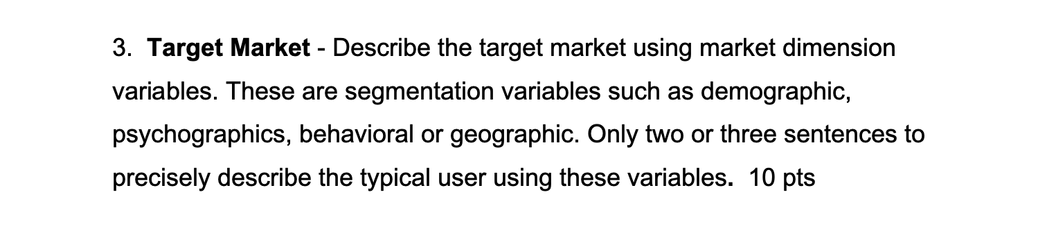 Solved Target Market - ﻿Describe the target market using | Chegg.com