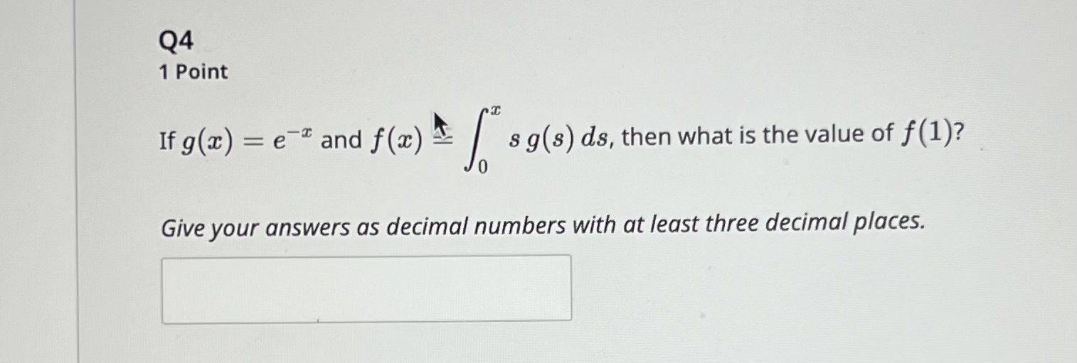 Solved Q41 ﻿PointIf g(x)=e-x ﻿and f(x)∫0xsg(s)ds, ﻿then what | Chegg.com