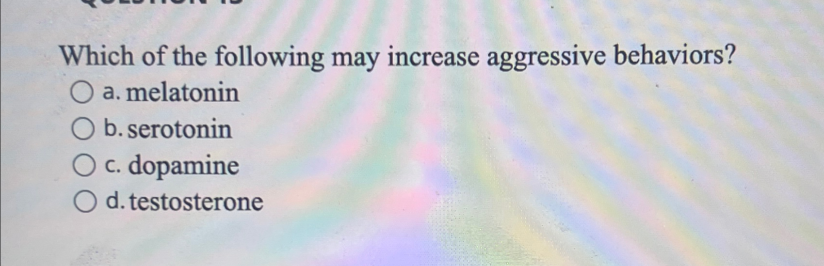Solved Which of the following may increase aggressive | Chegg.com