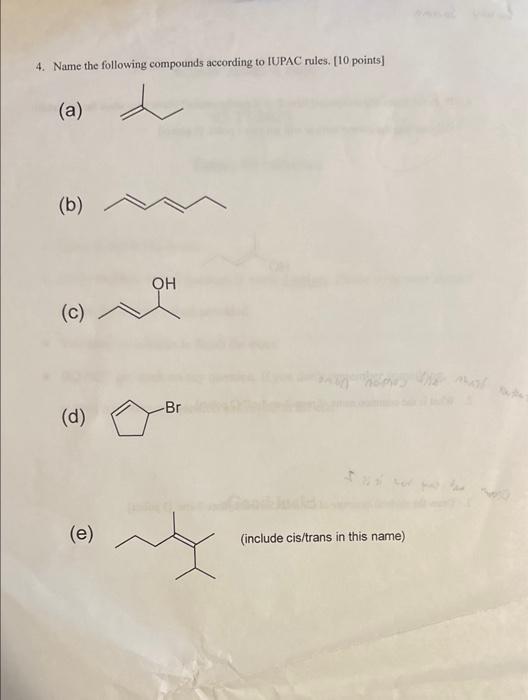 Solved 4. Name the following compounds according to IUPAC | Chegg.com
