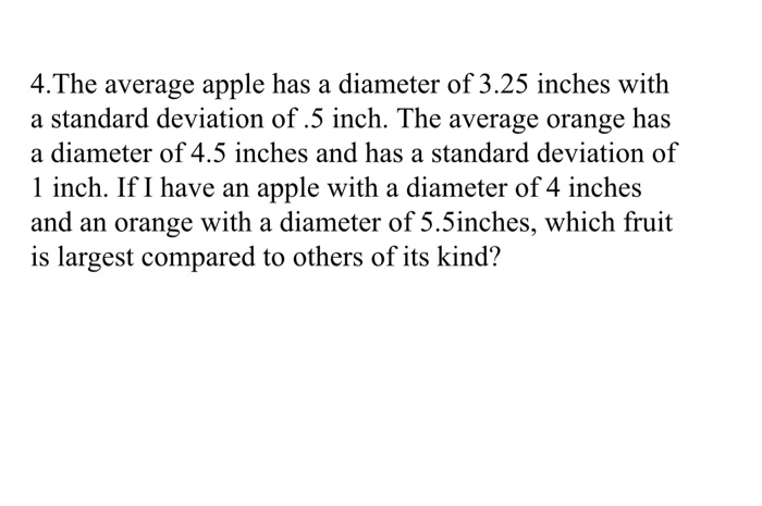 Solved 4.The average apple has a diameter of 3.25 inches | Chegg.com