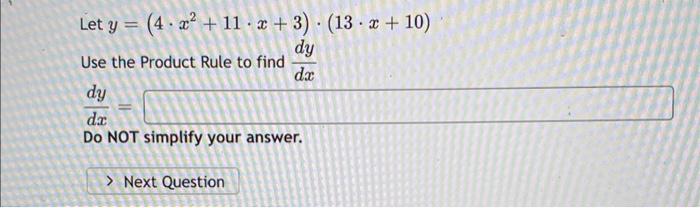 Solved Let y=(4⋅x2+11⋅x+3)⋅(13⋅x+10) Use the Product Rule to | Chegg.com