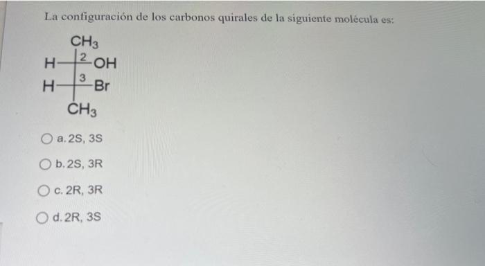 Solved La configuración de los carbonos quirales de la | Chegg.com