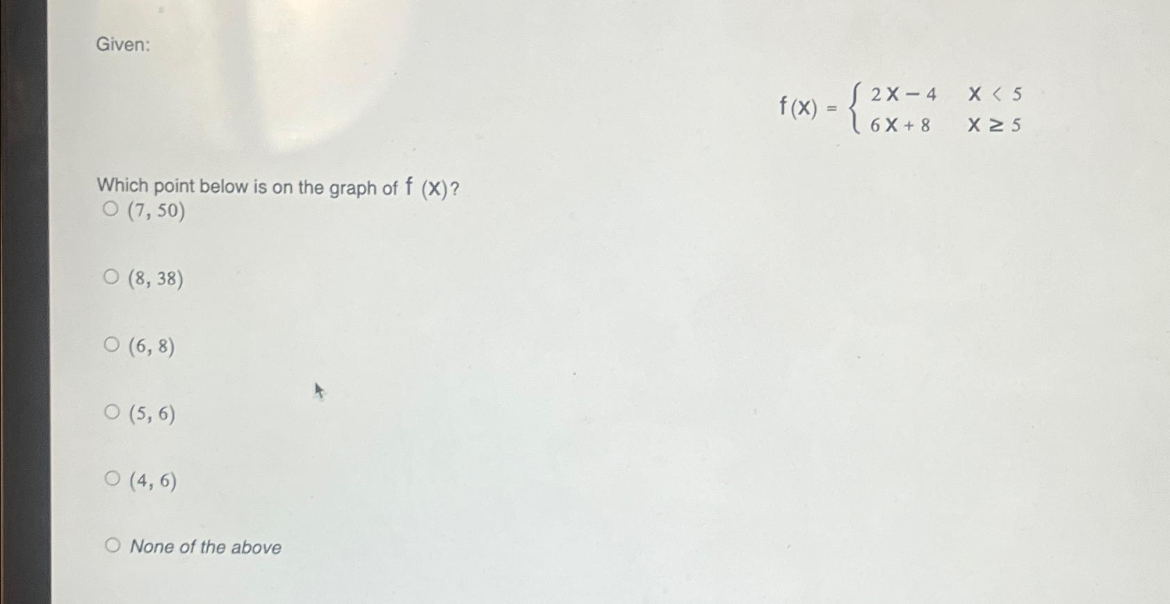 Solved Given F X {2x 4 X