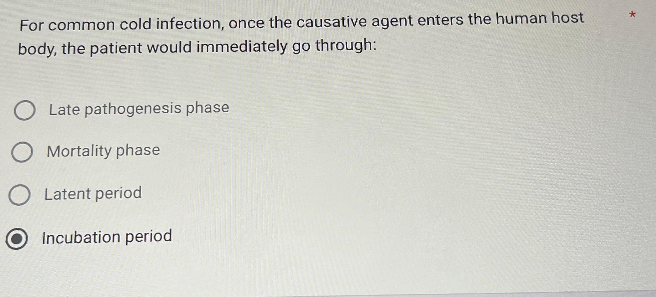 Solved For common cold infection, once the causative agent | Chegg.com