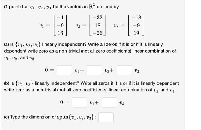 Solved (1 point) Let v1,v2,v3 be the vectors in R3 defined | Chegg.com