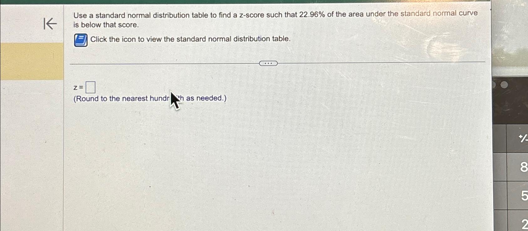 Solved KUse a standard normal distribution table to find a | Chegg.com