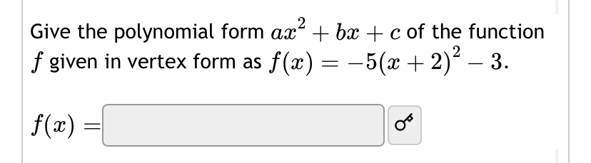 Solved Give the polynomial form ax2+bx+c ﻿of the function f | Chegg.com
