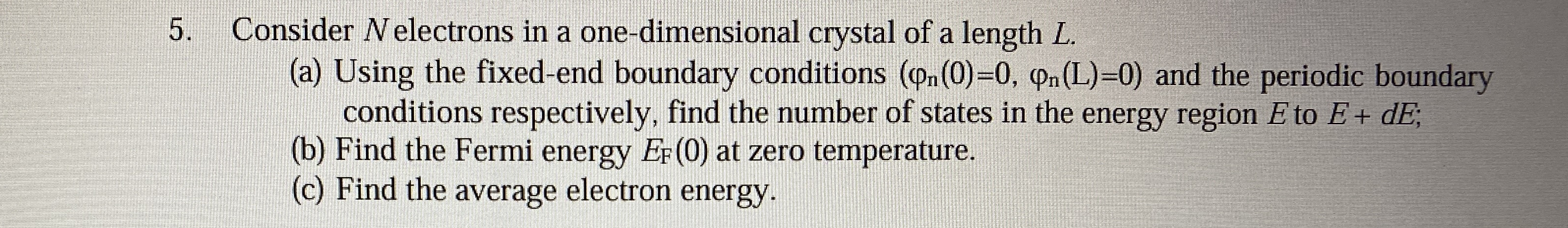 Consider N ﻿electrons in a one-dimensional crystal of | Chegg.com