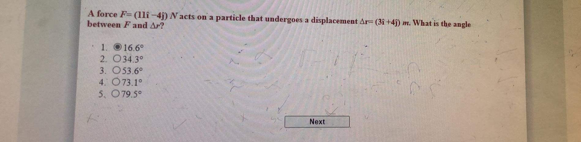 Solved A force F=(11hat(ı)-4hat(ȷ))N ﻿acts on a particle | Chegg.com