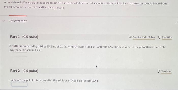 An acid-base buffer is able to resist changes in pH | Chegg.com