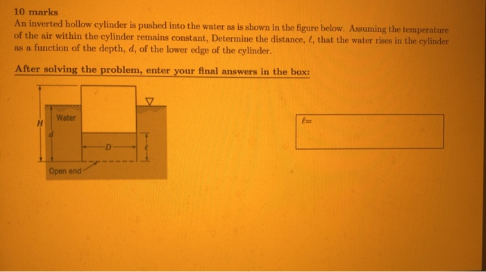 Solved 10 marks An inverted hollow cylinder is pushed into | Chegg.com
