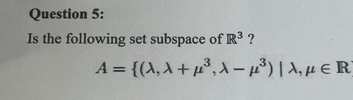 Solved Is the following set subspace of R3 ? | Chegg.com
