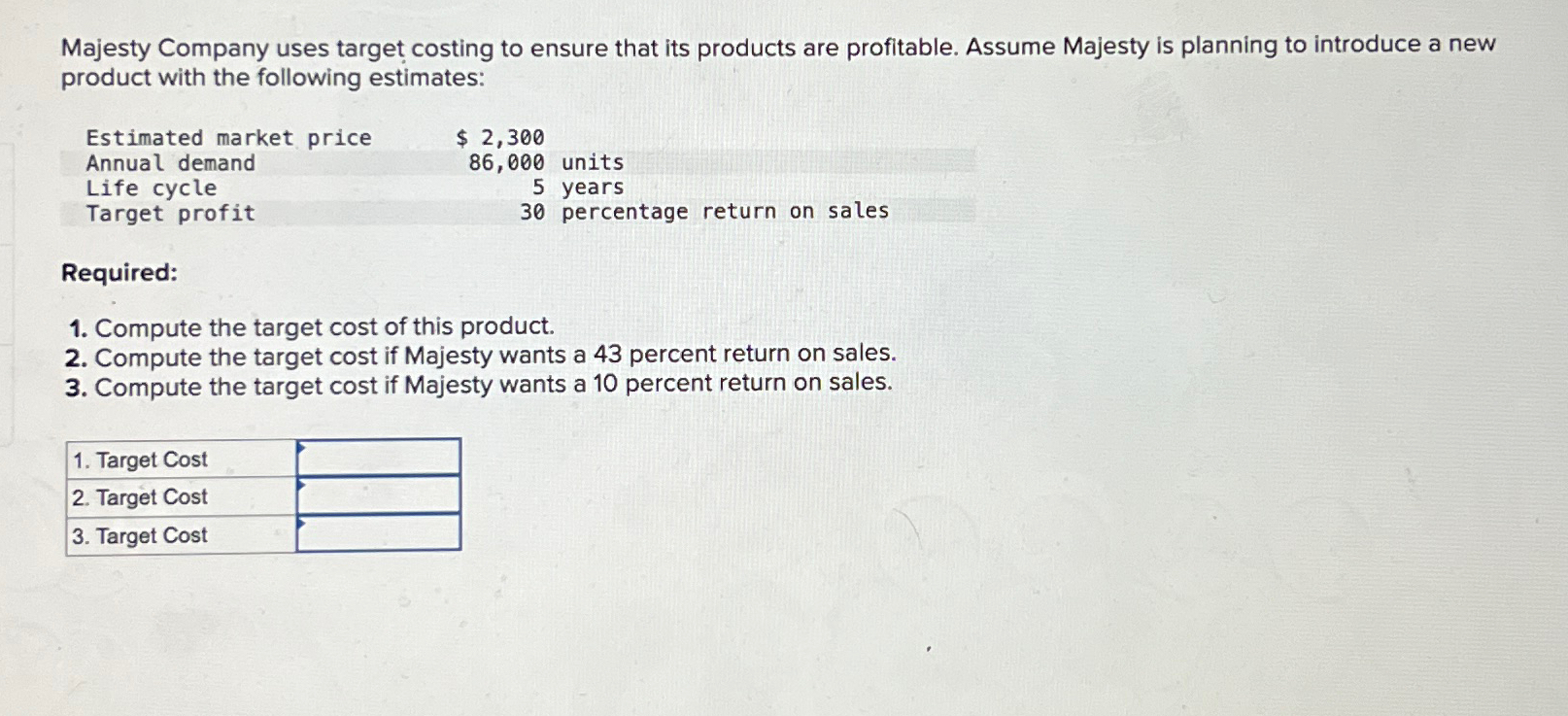 Solved Majesty Company uses target costing to ensure that | Chegg.com