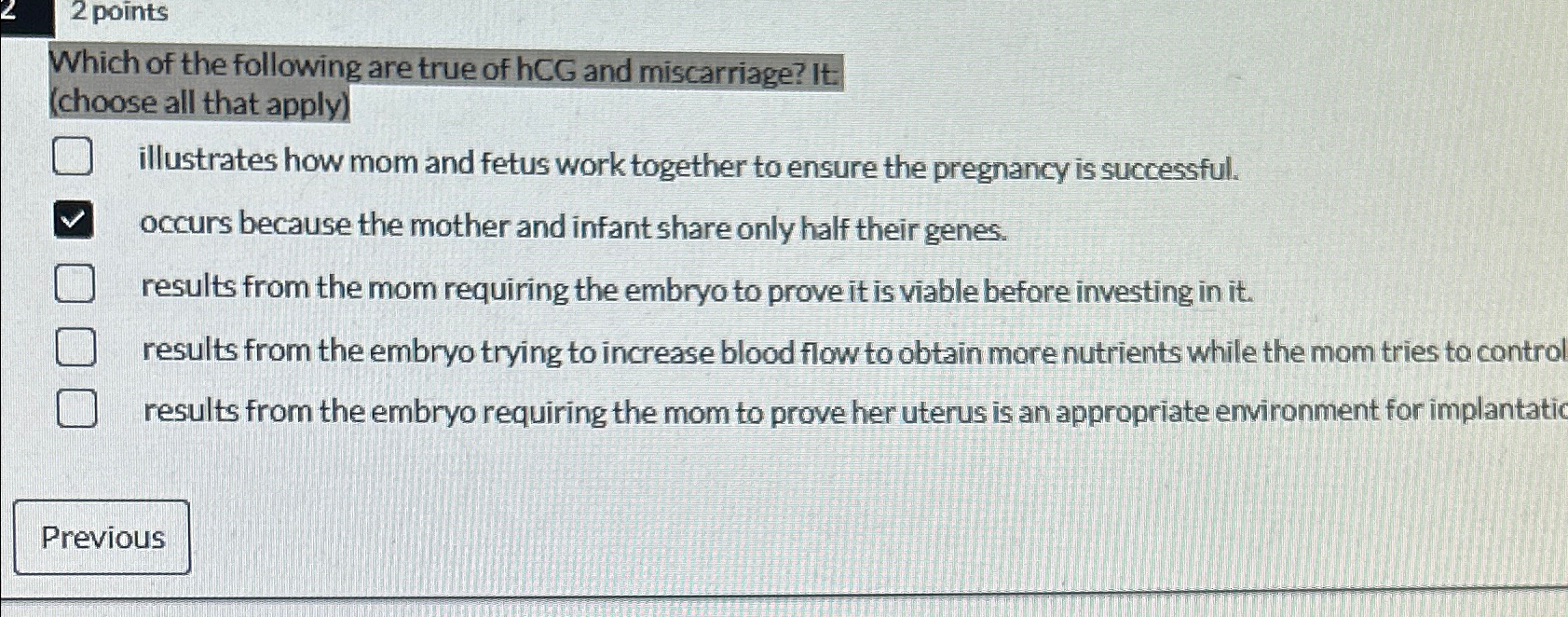 Solved 2 ﻿pointsWhich of the following are true of hCG ﻿and | Chegg.com