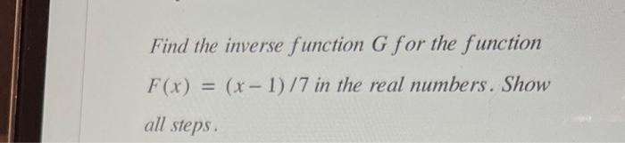 Solved Find the inverse function G for the function | Chegg.com