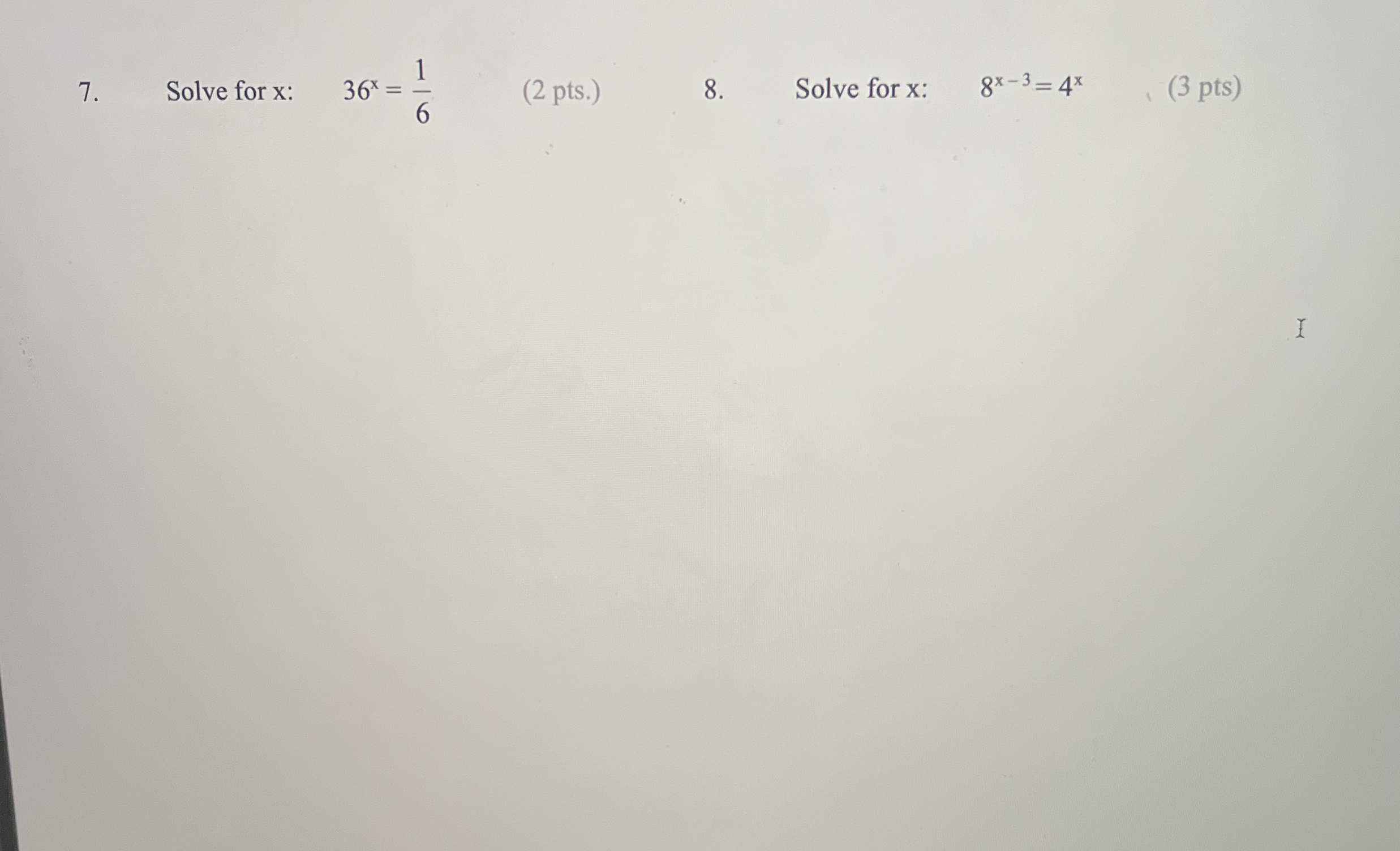 Solved Solve for x:,36x=16, (2 ﻿pts.) , 8. ﻿Solve for | Chegg.com
