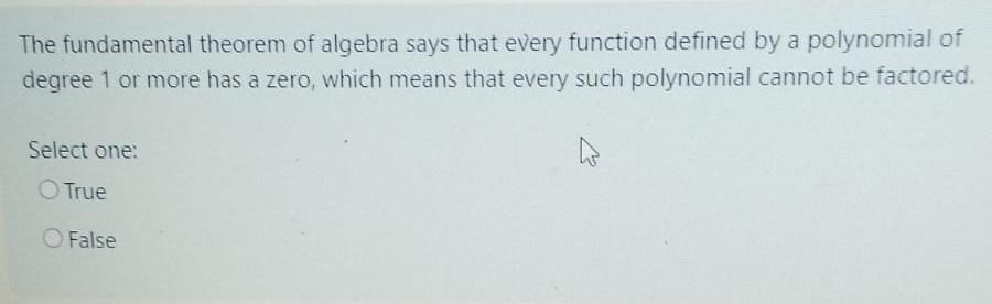 Solved The Fundamental Theorem Of Algebra Says That Every