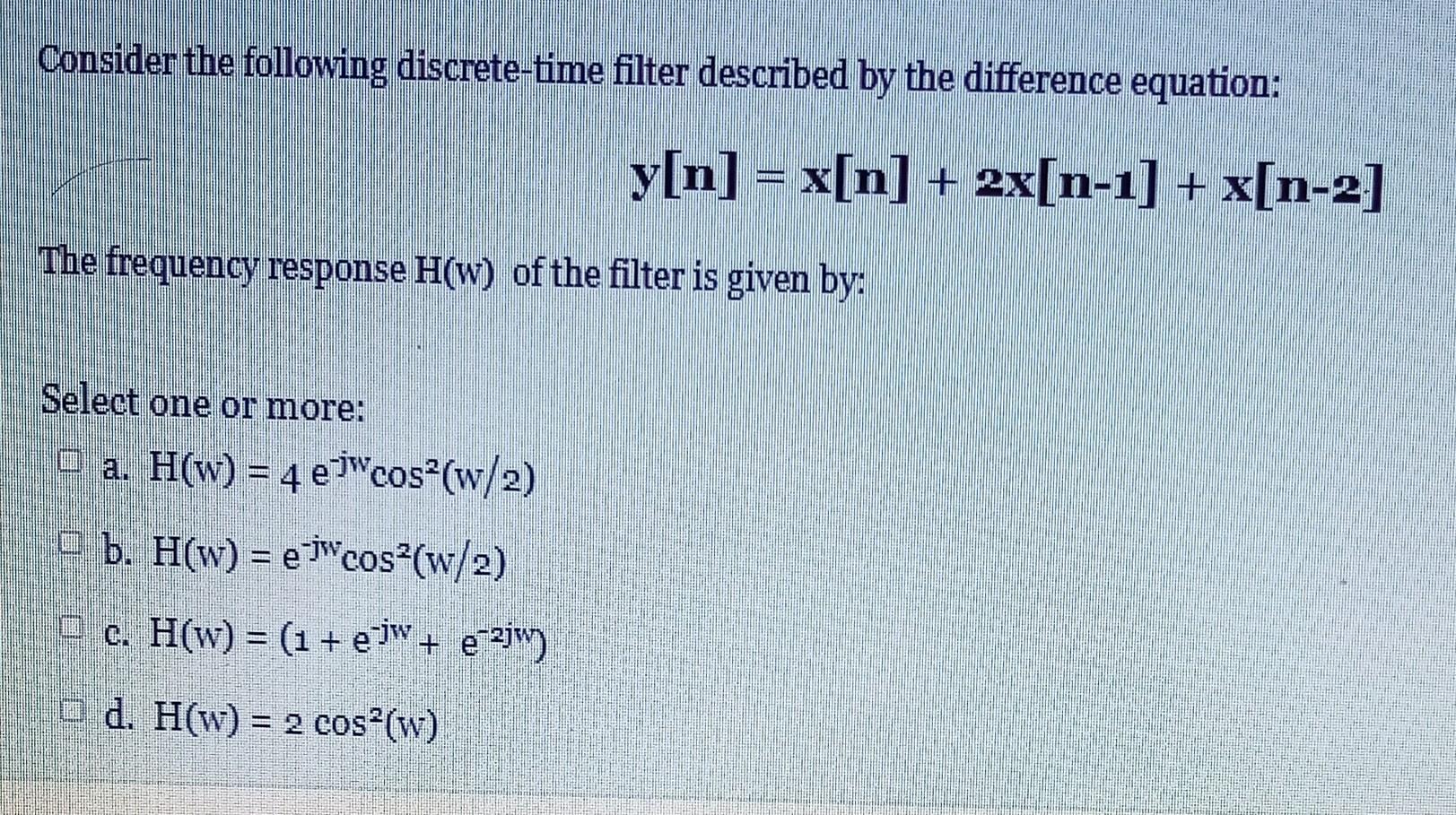 Solved Consider the following discrete-time filter described | Chegg.com