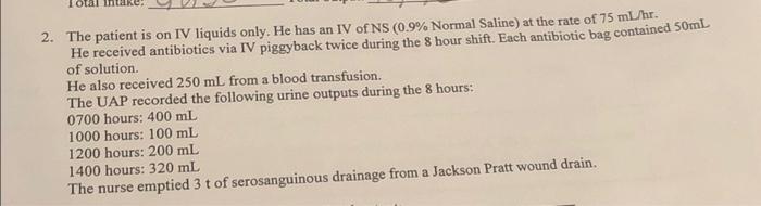 Solved Intake and output Practice :2. The patient is on IV | Chegg.com