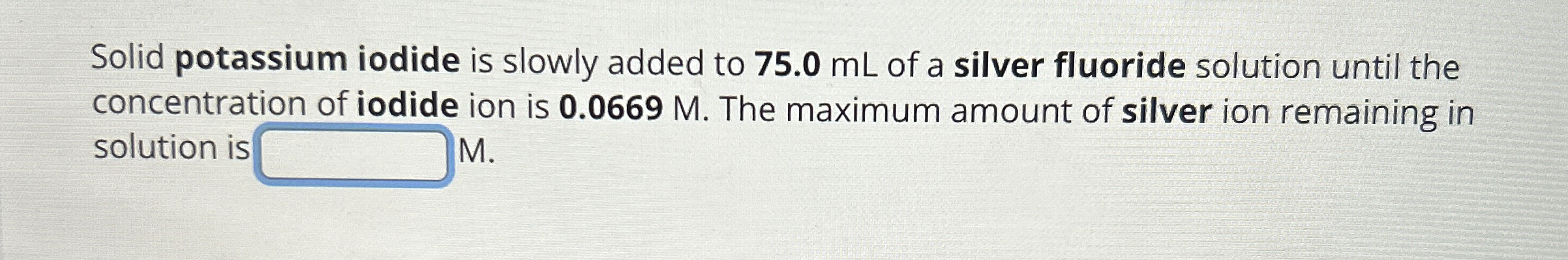 Solved Solid potassium iodide is slowly added to 75.0 ﻿mL of | Chegg.com
