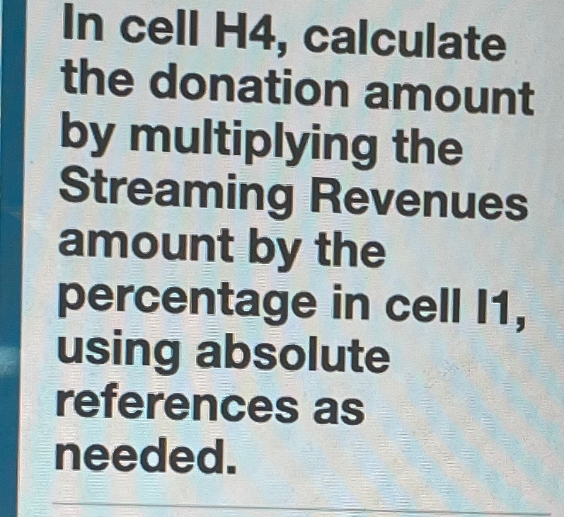 Solved In cell H4, ﻿calculate the donation amount by | Chegg.com