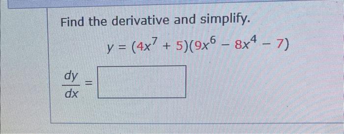Solved Find the derivative and simplify. | Chegg.com