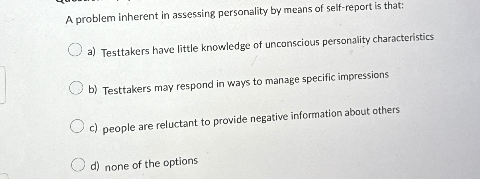 Solved A problem inherent in assessing personality by means | Chegg.com