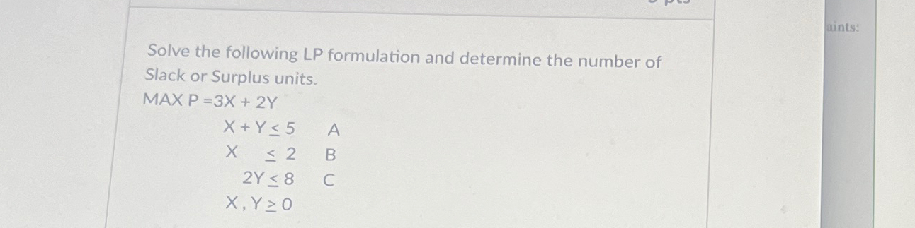 Solved Solve the following LP formulation and determine the | Chegg.com