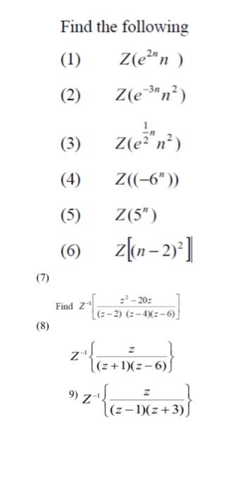 Solved Find the following (1) Z(e2nn) (2) Z(e−3nn2) (3) | Chegg.com