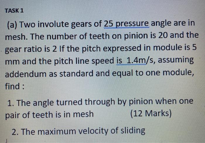 Solved TASK 1 (a) Two involute gears of 25 pressure angle | Chegg.com