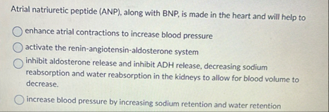 Solved Atrial natriuretic peptide (ANP), ﻿along with BNP, | Chegg.com