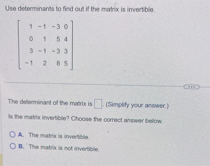 Solved Use determinants to find out if the matrix is | Chegg.com