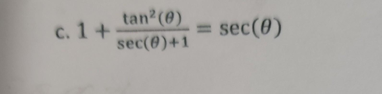 Solved 1+sec(θ)+1tan2(θ)=sec(θ) | Chegg.com