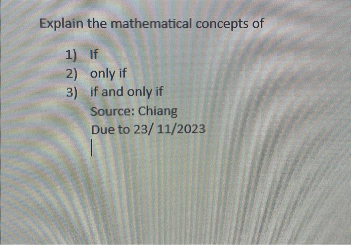 Solved Explain the mathematical concepts of 1) If 2) only if | Chegg.com