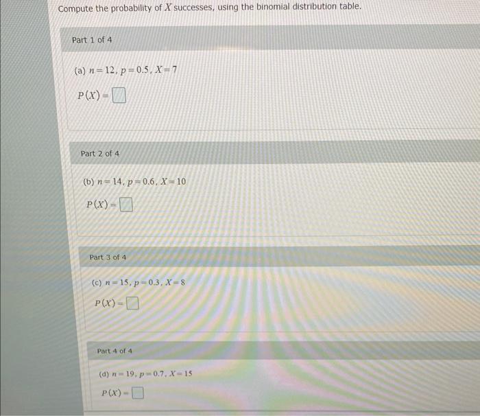 Solved Compute the probability of X successes, using the | Chegg.com