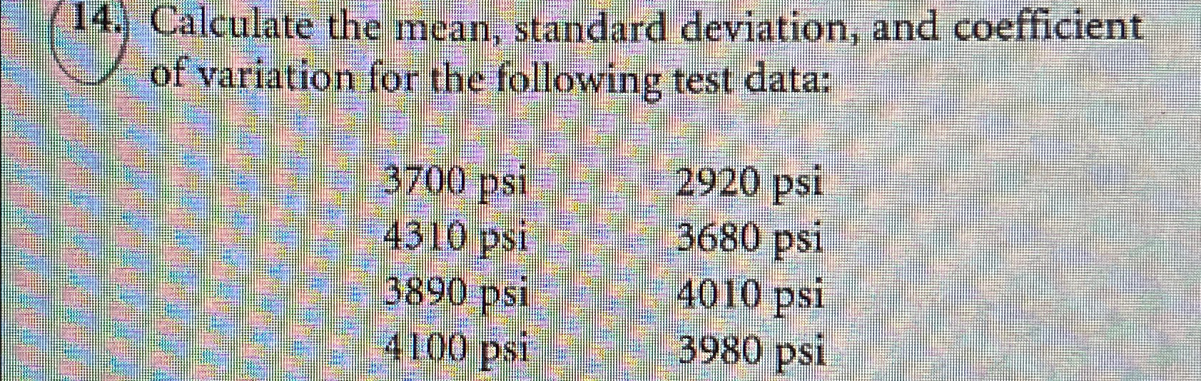 Solved Calculate the mean, standard deviation, and | Chegg.com