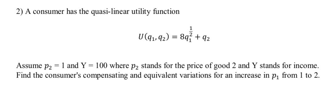 Solved A consumer has the quasi-linear utility | Chegg.com