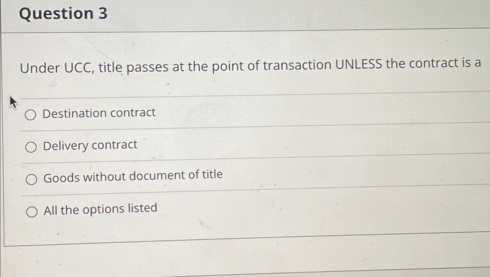 Solved Question 3Under UCC, title passes at the point of | Chegg.com