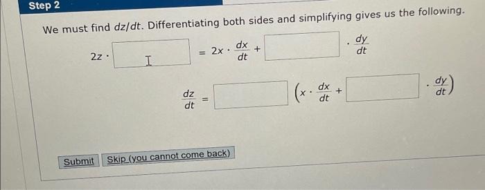 Step 2 We must find dz/dt. Differentiating both sides | Chegg.com