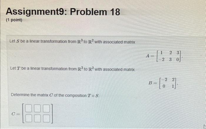 Solved Assignment9: Problem 18 (1 point) Let S be a linear | Chegg.com