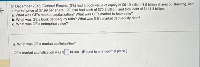 Solved In December 2018, General Electric (GE) had a book | Chegg.com