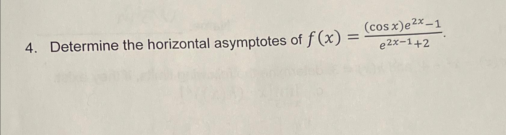 Solved Determine the horizontal asymptotes of | Chegg.com