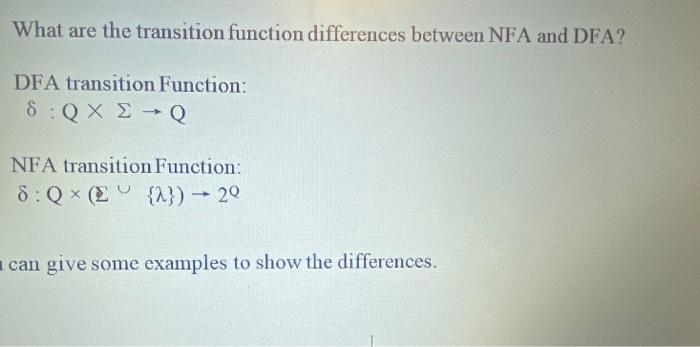 Solved What are the transition function differences between | Chegg.com
