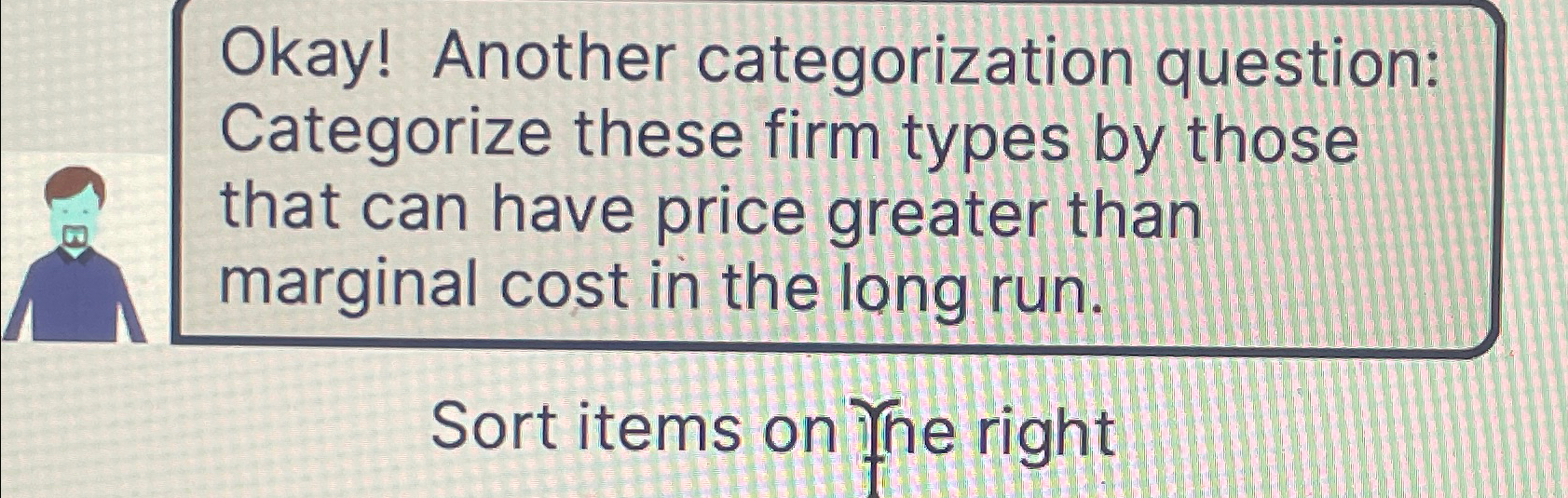 Solved Okay! Another categorization question: Categorize | Chegg.com