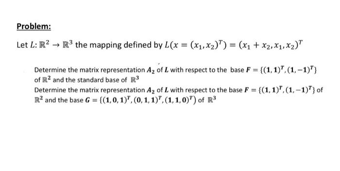 Solved Problem: Let L:R2→R3 the mapping defined by | Chegg.com